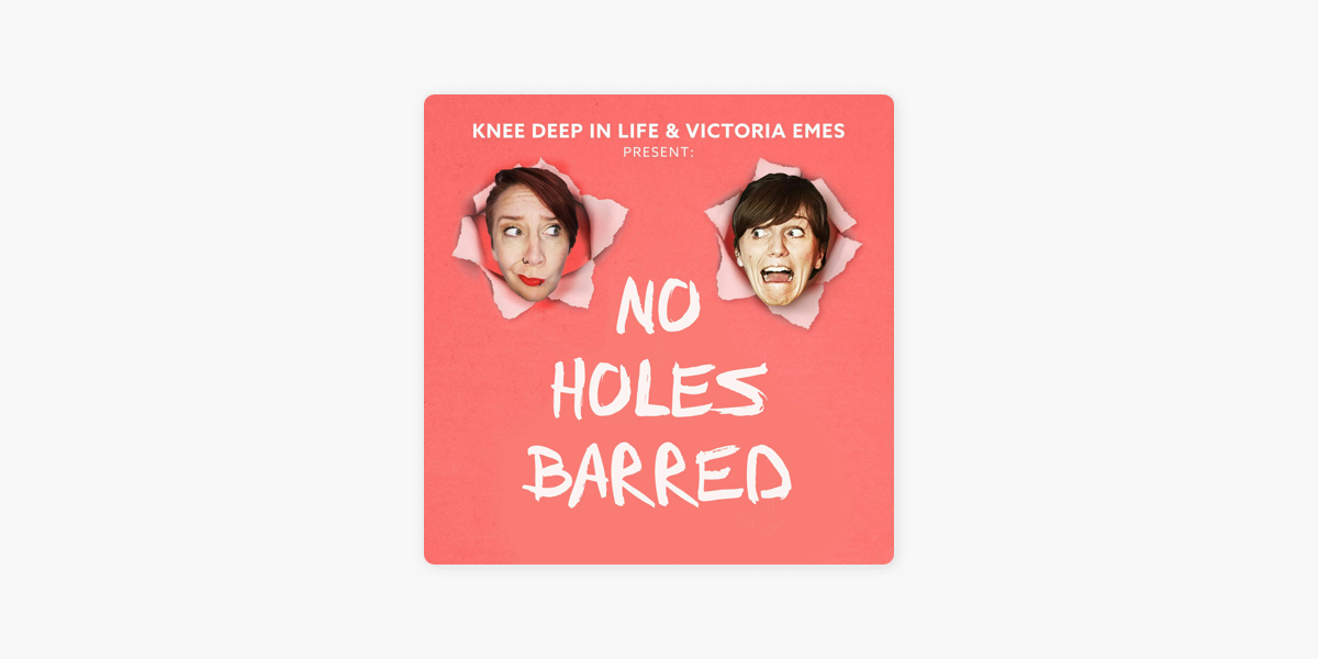 no Holes Barred On Apple Podcasts