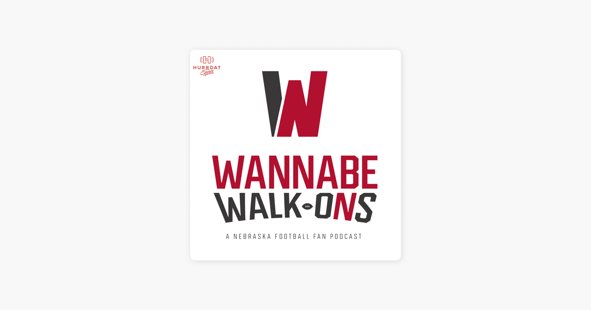 ‎Wannabe Walk-Ons - A Nebraska Football Fan Podcast sur Apple Podcasts