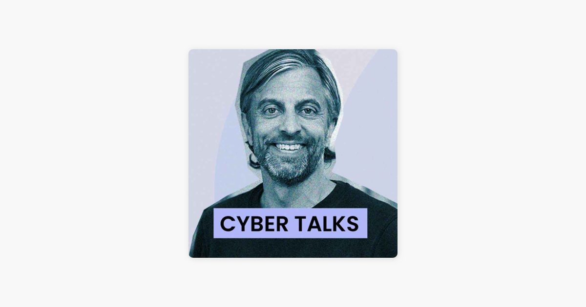 ‎Cyber Talks i Apple Podcasts