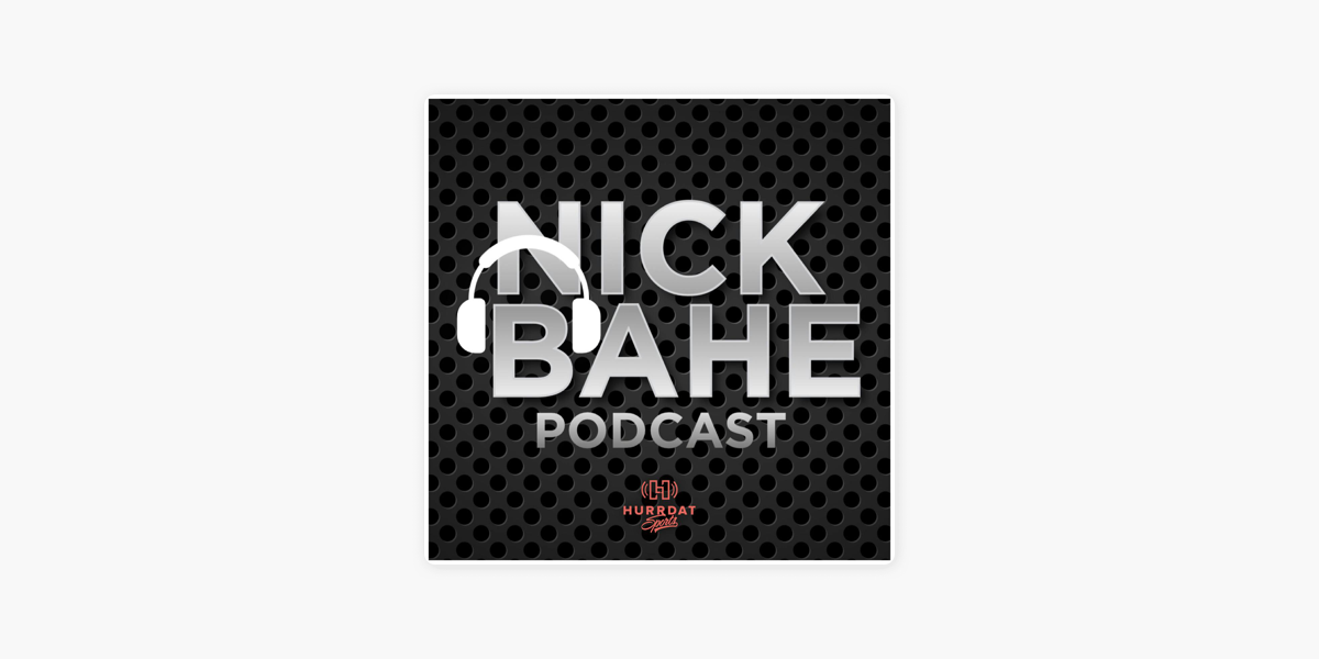‎Nick Bahe Podcast on Apple Podcasts