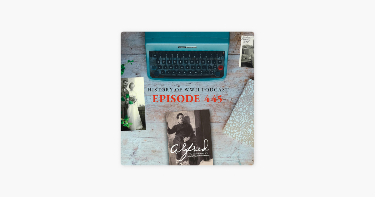 ‎The History of WWII Podcast: Interview w/ Louise Endres Moore about ...