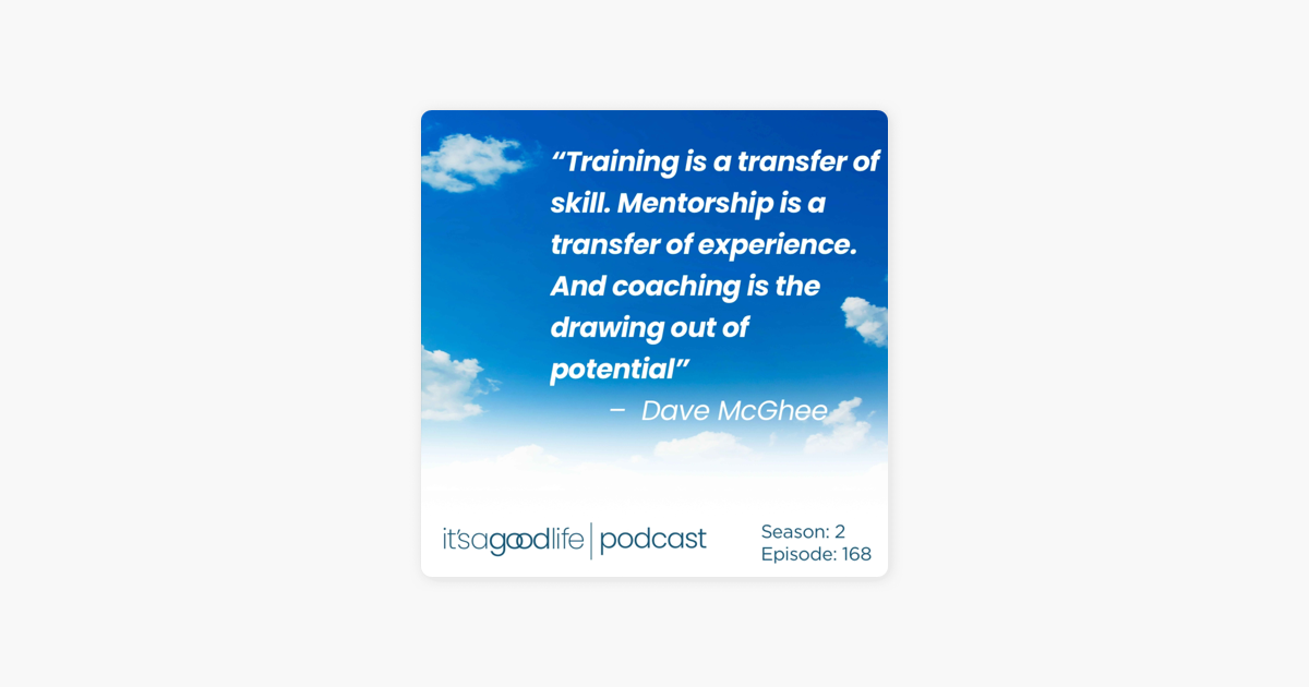 ‎It's a Good Life: S2E168 Lessons From the Coaching Floor with Dave ...