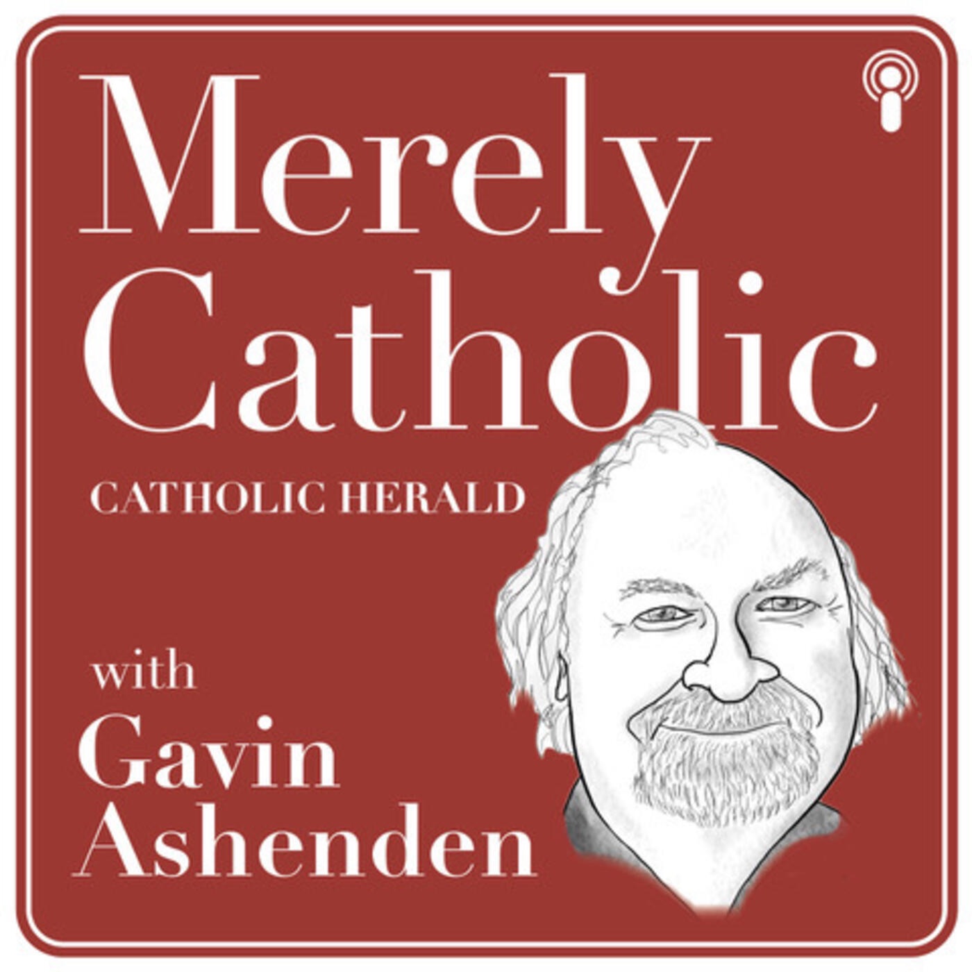 73 Politically Incorrect Catholicism With John Zmirak The Catholic Herald Podcast Merely