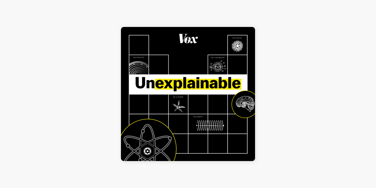 ‎Unexplainable on Apple Podcasts