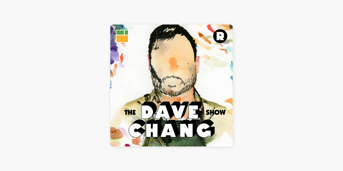 ‎The Dave Chang Show on Apple Podcasts