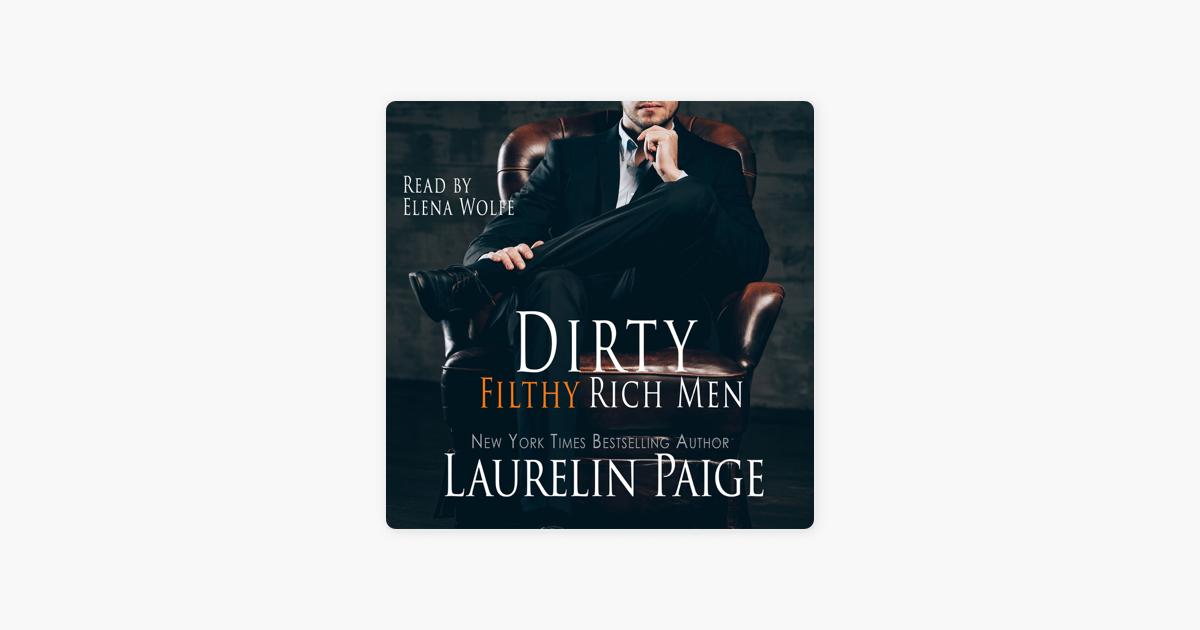 ‎Dirty Filthy Rich Men on Apple Podcasts