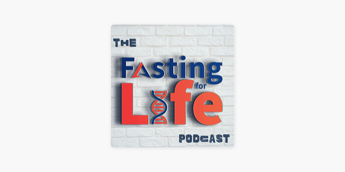 ‎Fasting For Life on Apple Podcasts