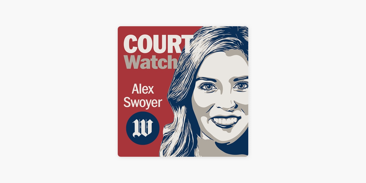 ‎Court Watch with Alex Swoyer on Apple Podcasts