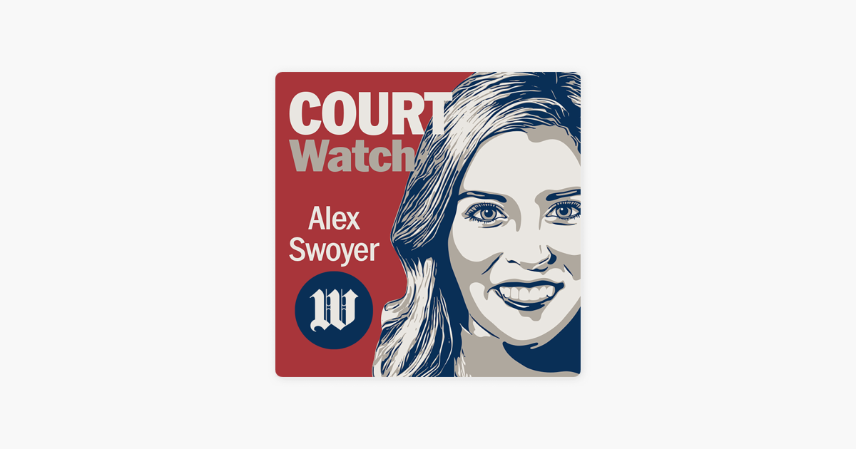 ‎Court Watch with Alex Swoyer on Apple Podcasts