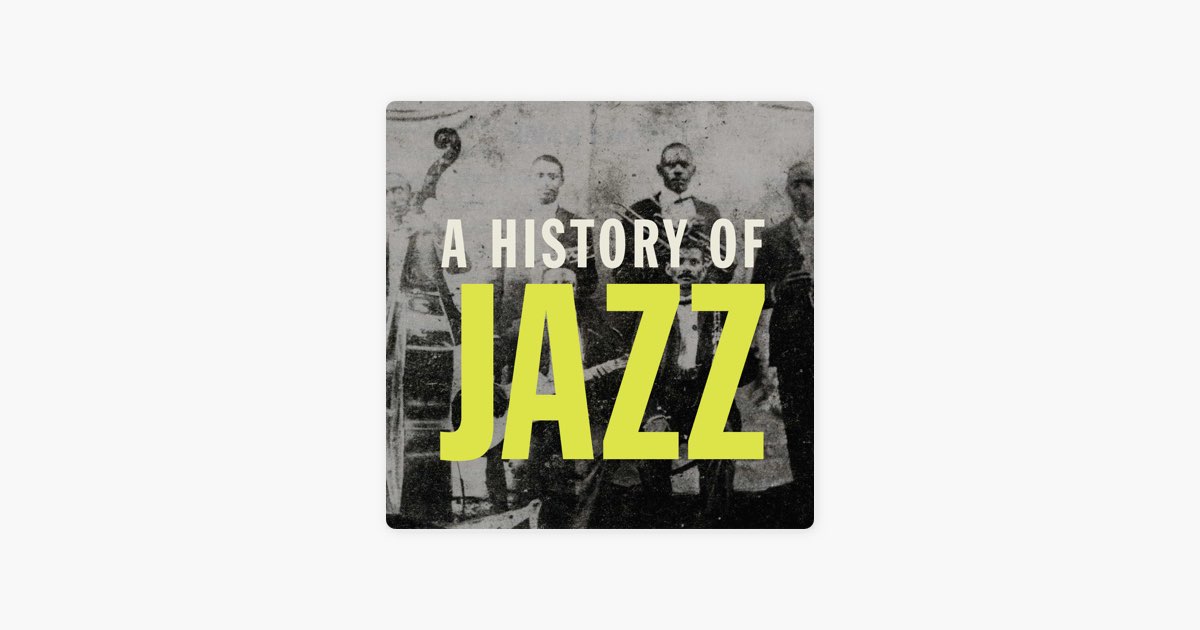 1619 - 1917: A Prehistory–A History of Jazz Podcast – Apple Podcasts 1619 - 1917: A Prehistory–A History of Jazz Podcast – Apple Podcasts