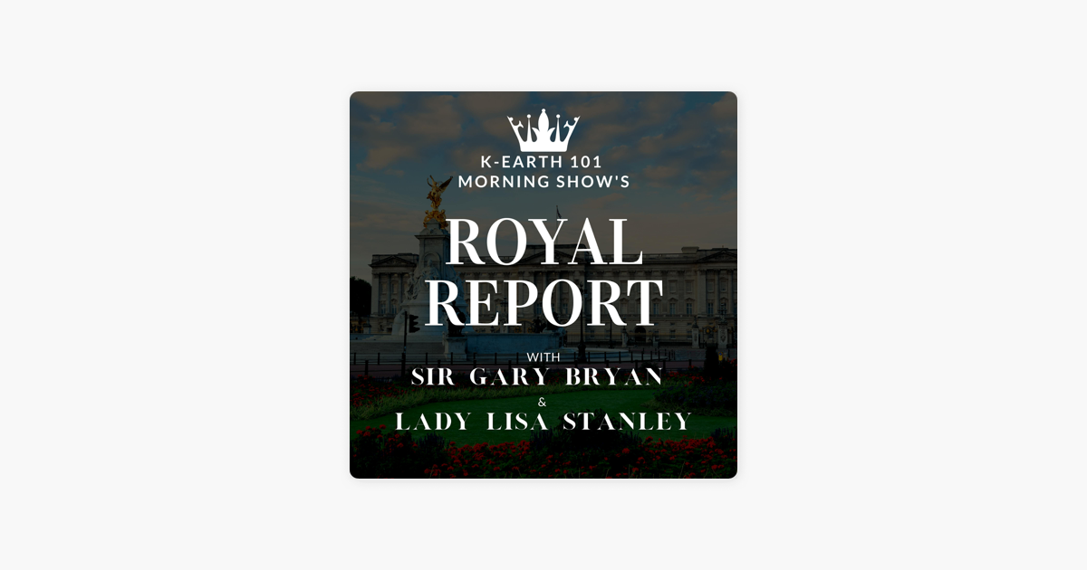 ‎The Royal Report with Sir Gary Bryan & Lady Lisa Stanley on Apple Podcasts