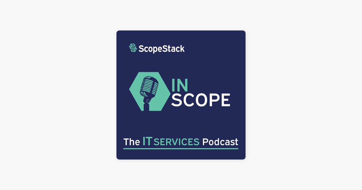 In Scope: The IT Services Podcast: Mastering Project Scoping and ... In Scope: The IT Services Podcast: Mastering Project Scoping and ...