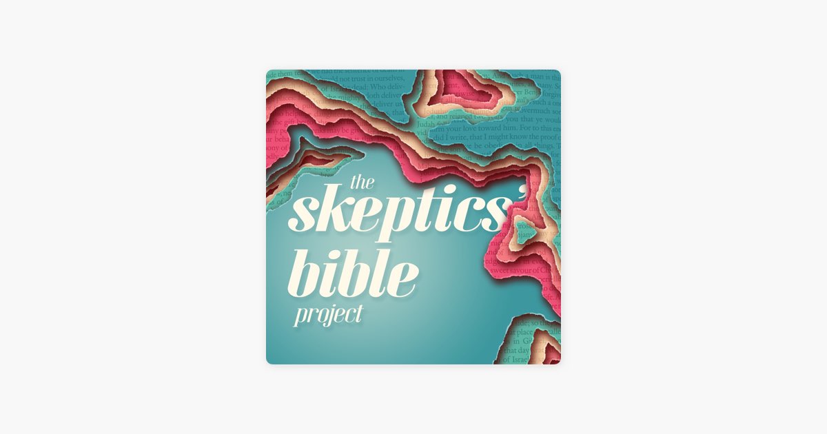 Serie de podcast The Skeptics’ Bible Project - Apple Podcasts