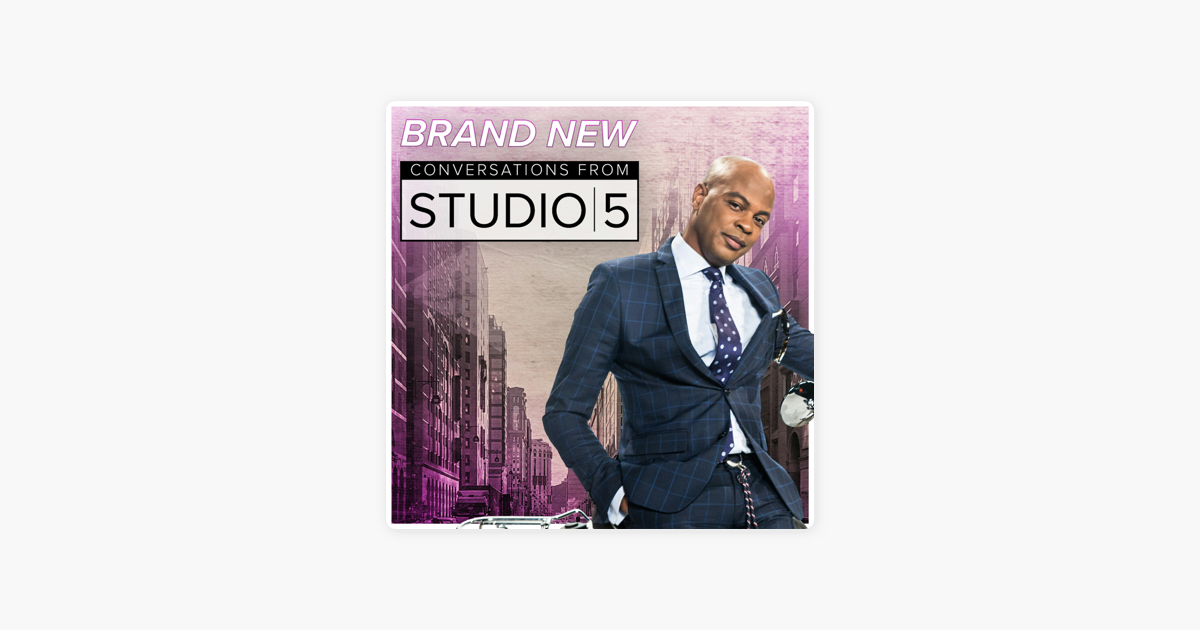 Conversations From Studio 5 on Apple Podcasts Conversations From Studio 5 on Apple Podcasts