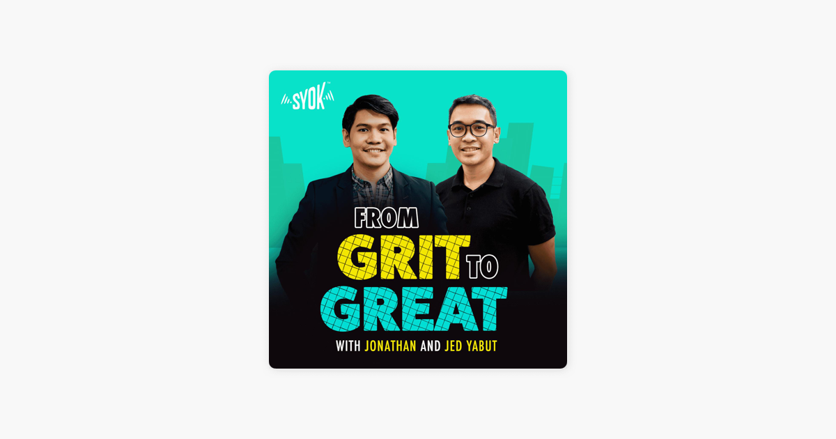‎From Grit To Great with Jonathan and Jed Yabut - SYOK Podcast [ENG] on ...