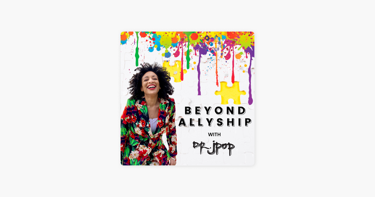 ‎Beyond Allyship with Dr. Jpop: The Role of Psychological Safety in ...