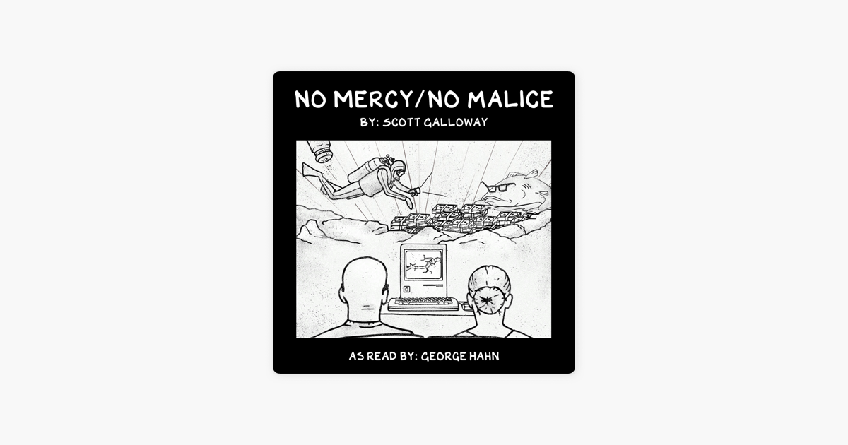 ‎The Prof G Pod with Scott Galloway: No Mercy / No Malice: The Algebra ...