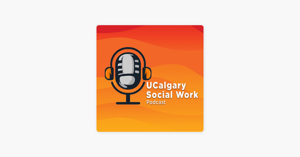 ‎UCalgary Social Work Podcast: Dr. Karl Tomm على Apple Podcasts