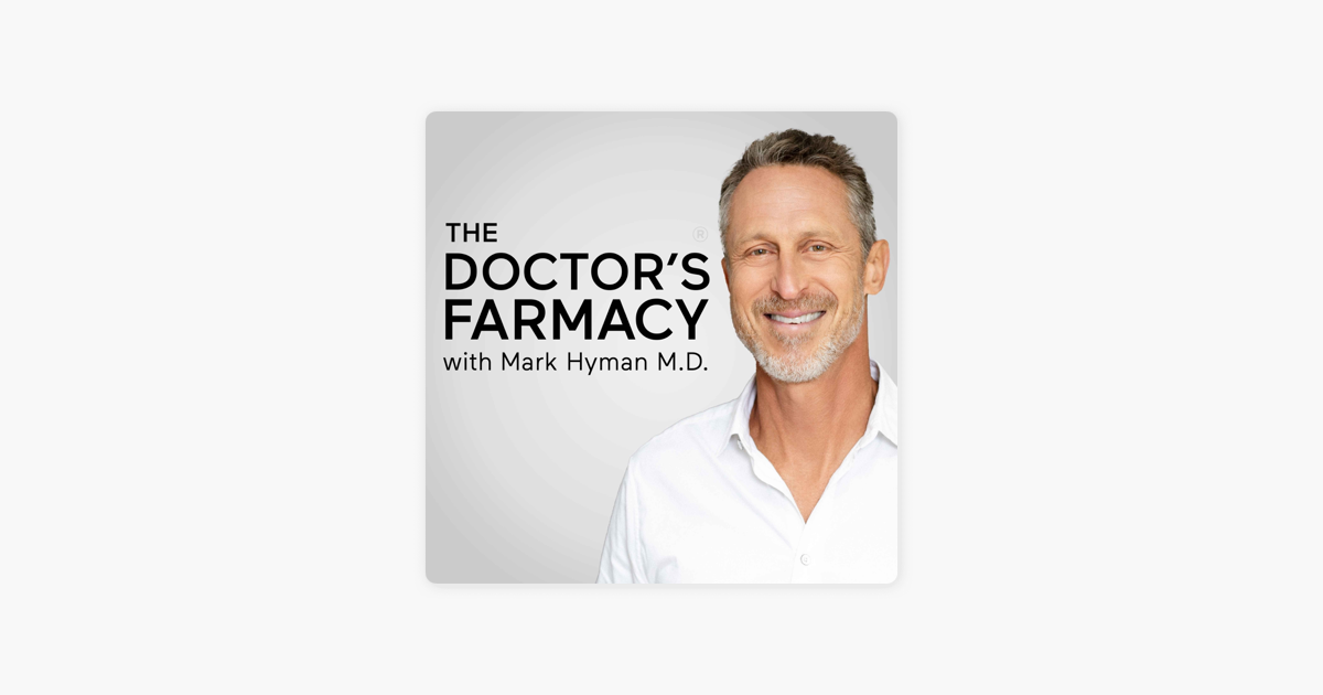 ‎The Doctor's Farmacy with Mark Hyman, M.D.: How Reprogramming Our ...
