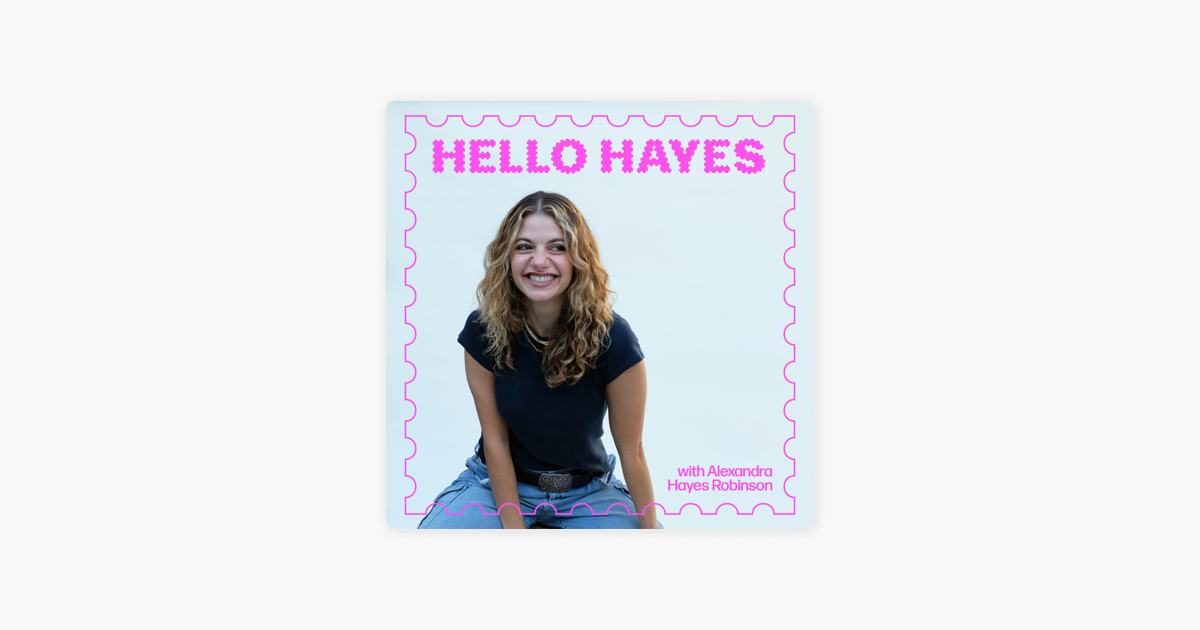 ‎Hello Hayes on Apple Podcasts