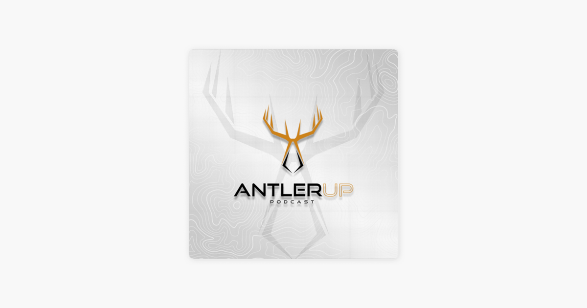‎Antler Up Podcast - Sportsmen's Empire: Breaking it Down w/ Aaron ...
