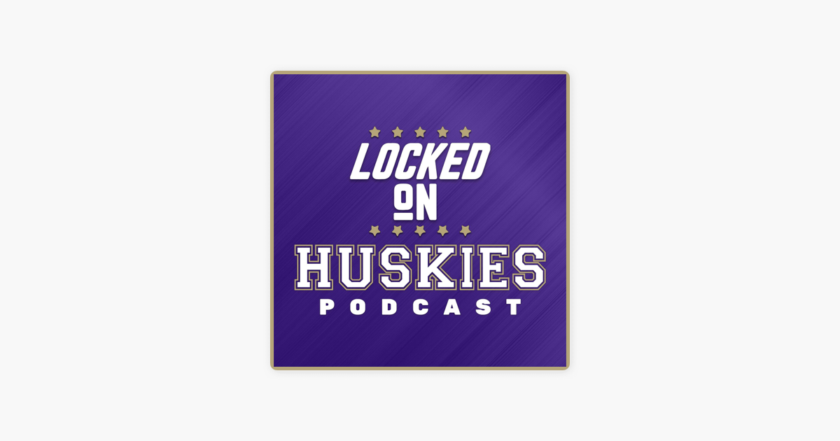 Locked On Huskies - Daily Podcast on Washington Huskies Football ... Locked On Huskies - Daily Podcast on Washington Huskies Football ...
