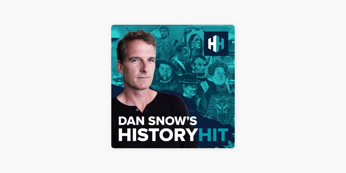 ‎Dan Snow's History Hit on Apple Podcasts