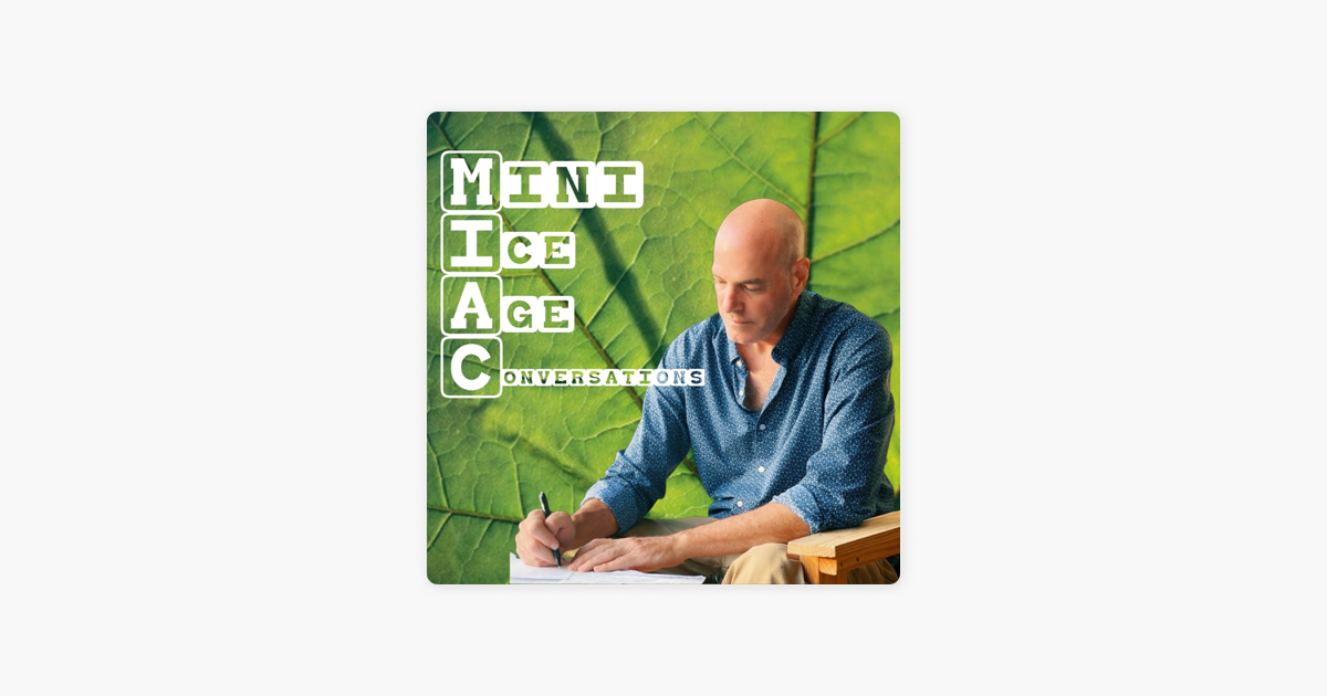 ‎Mini Ice Age Conversations Podcast: (MIAC #506) Society Changing ...