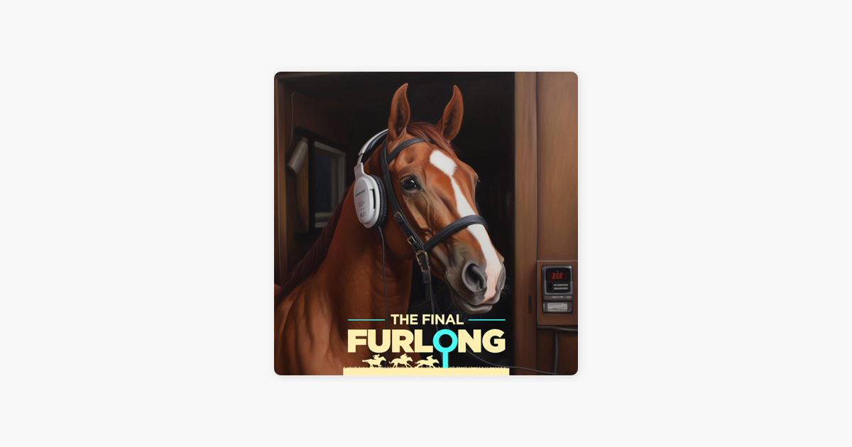 ‎The Final Furlong Podcast: Shaq Attaq! City Of Troy is Frankel 2.0 ...