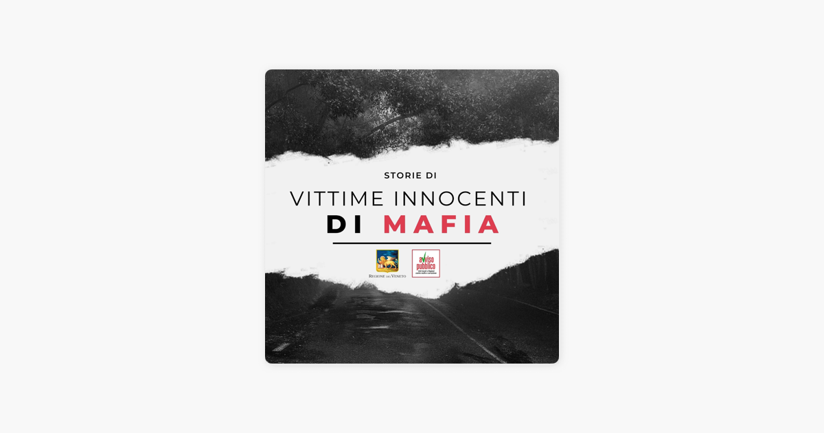 ‎Storie di vittime innocenti di mafia su Apple Podcasts