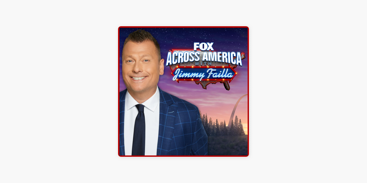 ‎Fox Across America w/ Jimmy Failla on Apple Podcasts