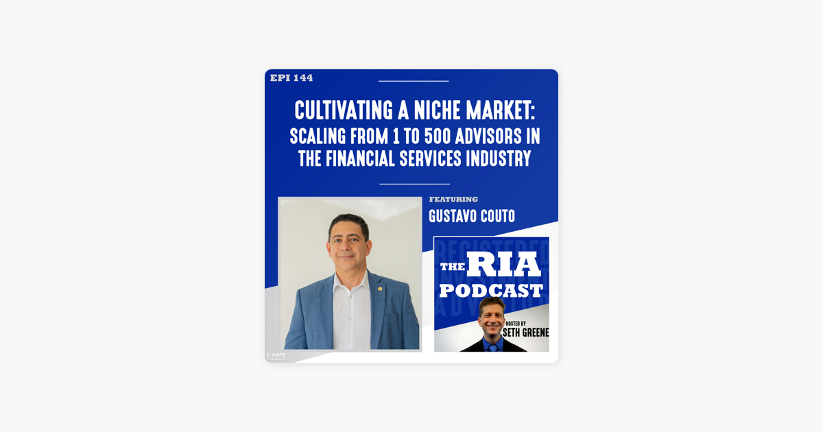 ‎Registered Investment Advisor Podcast: Cultivating a Niche Market ...