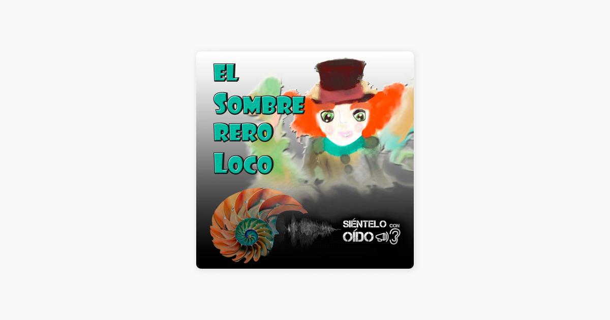 ‎El sombrerero loco on Apple Podcasts