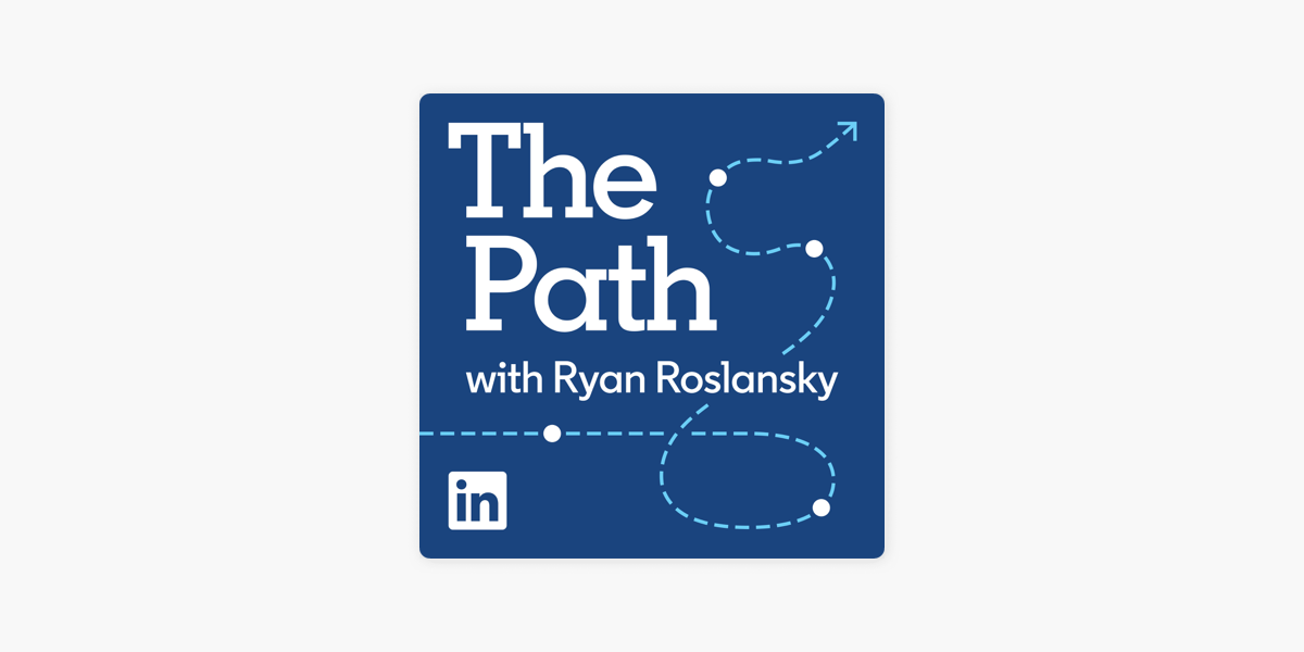 ‎The Path with Ryan Roslansky on Apple Podcasts