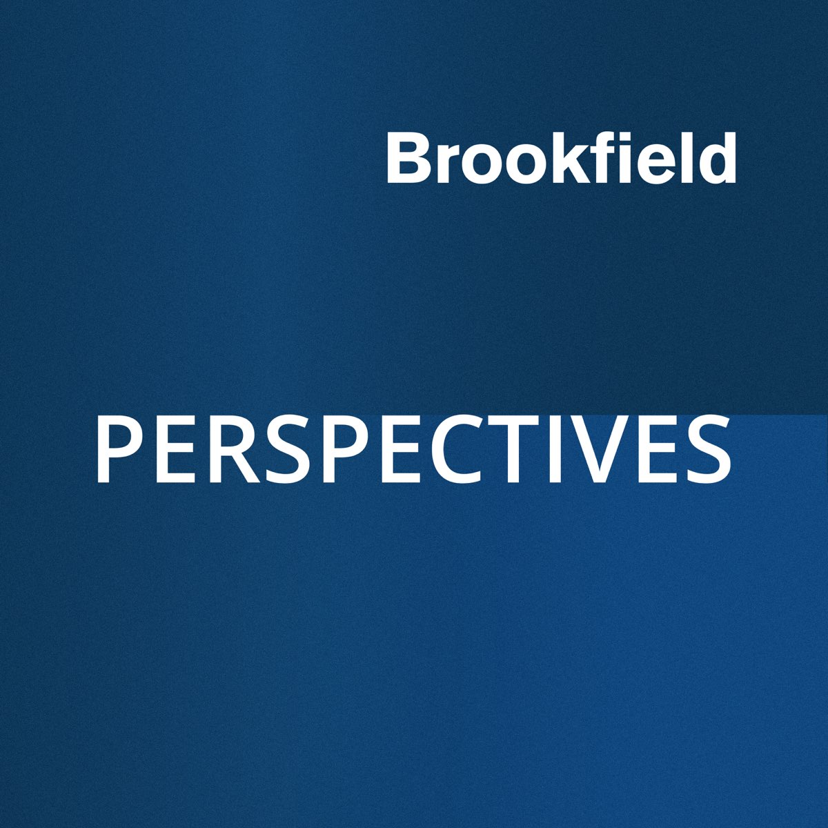 Bonus: Brookfield CEO Bruce Fl… - Brookfield Perspectives - Apple Podcasts