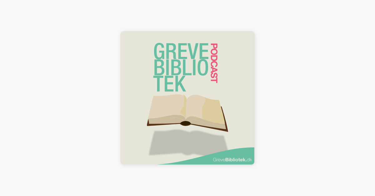 Greve Bibliotek Podcast sur Apple Podcasts Greve Bibliotek Podcast sur Apple Podcasts