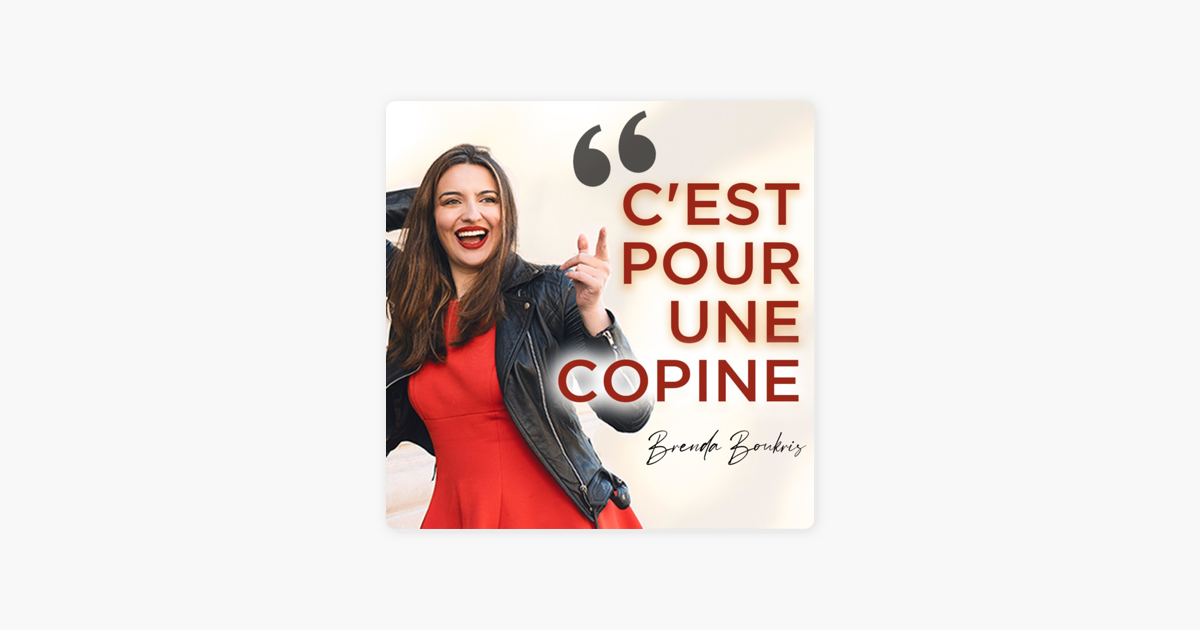 ‎C'est Pour Une Copine on Apple Podcasts