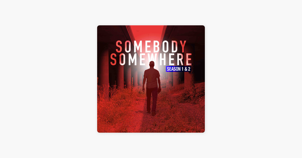 ‎Somebody Somewhere on Apple Podcasts