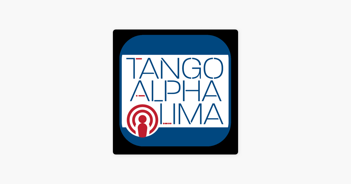 ‎Tango Alpha Lima Podcast on Apple Podcasts