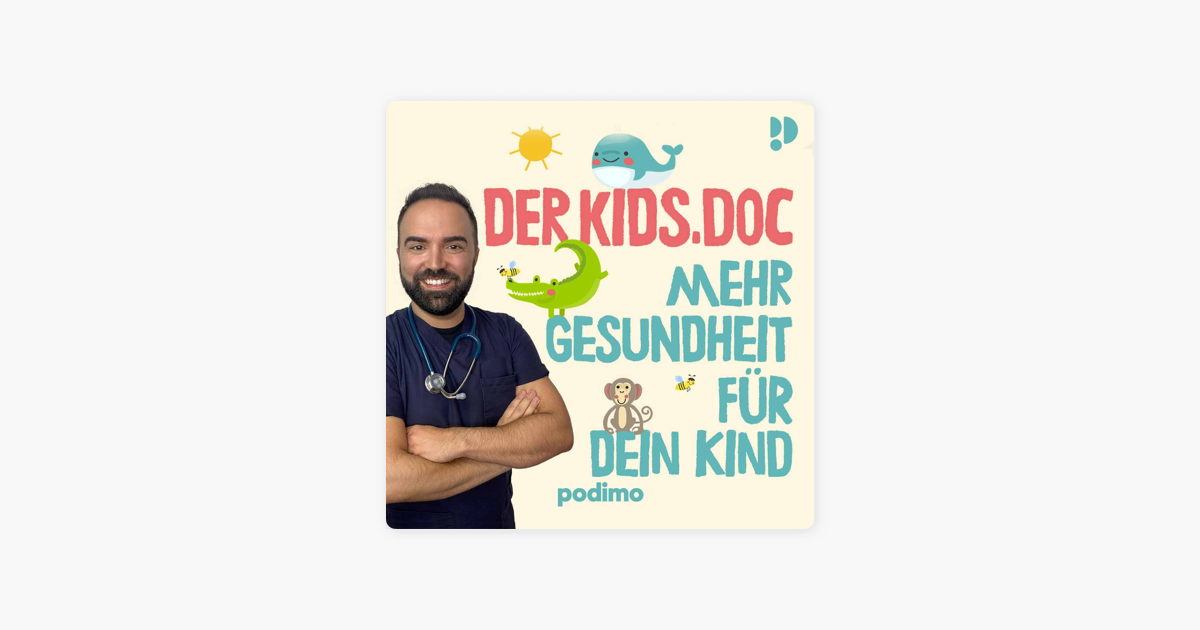 ‎Der Kids.Doc - Mehr Gesundheit für dein Kind: #140 Rund ums Kind: 8 brennende Fragen aus dem ...