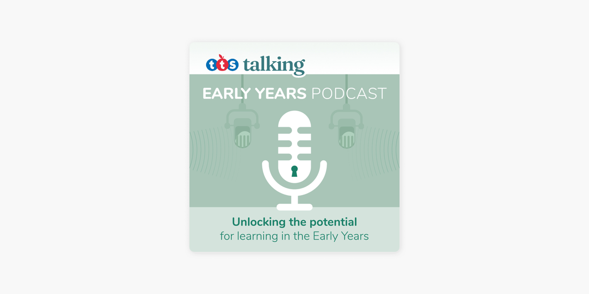 ‎TTS Talking Early Years on Apple Podcasts