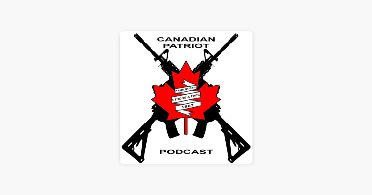canadian Patriot Podcast On Apple Podcasts