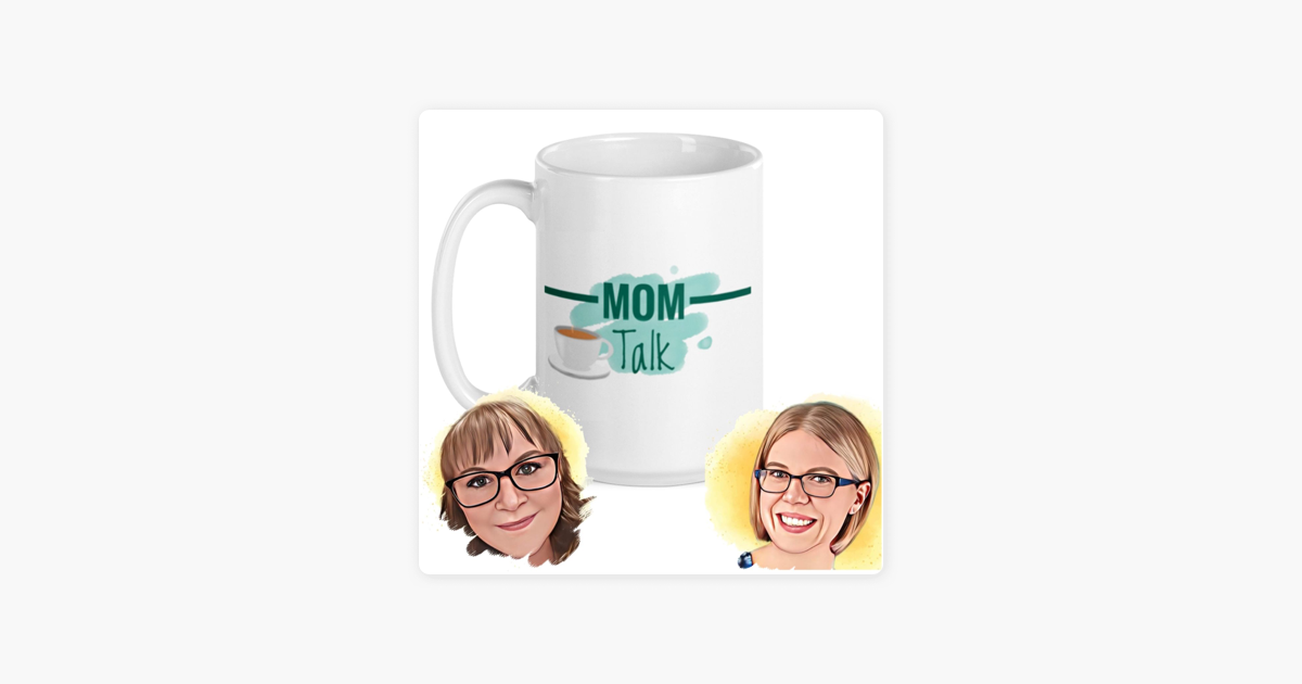 ‎Mom Talk with Jenn and Tanya on Apple Podcasts