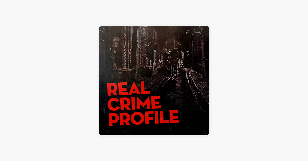 ‎Real Crime Profile: The Murder of Josiah Hilderbrand on Apple Podcasts