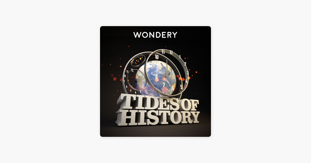‎Tides of History on Apple Podcasts