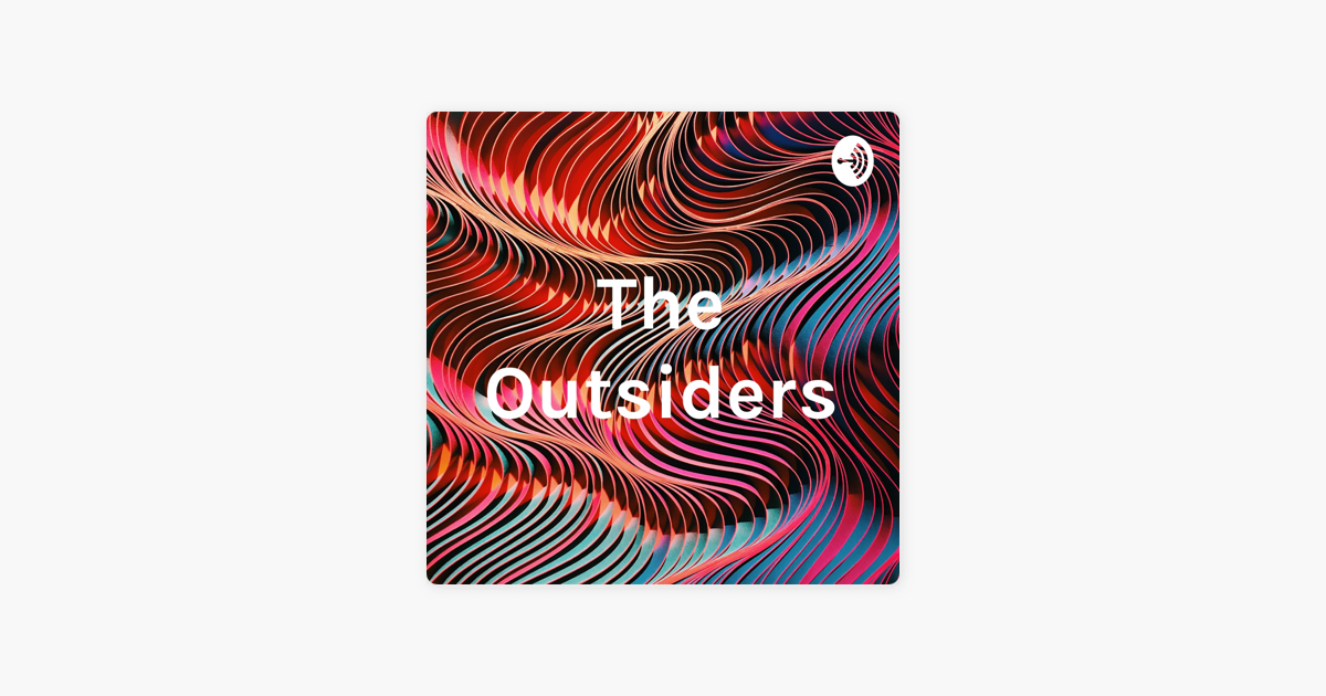 ‎The Outsiders on Apple Podcasts