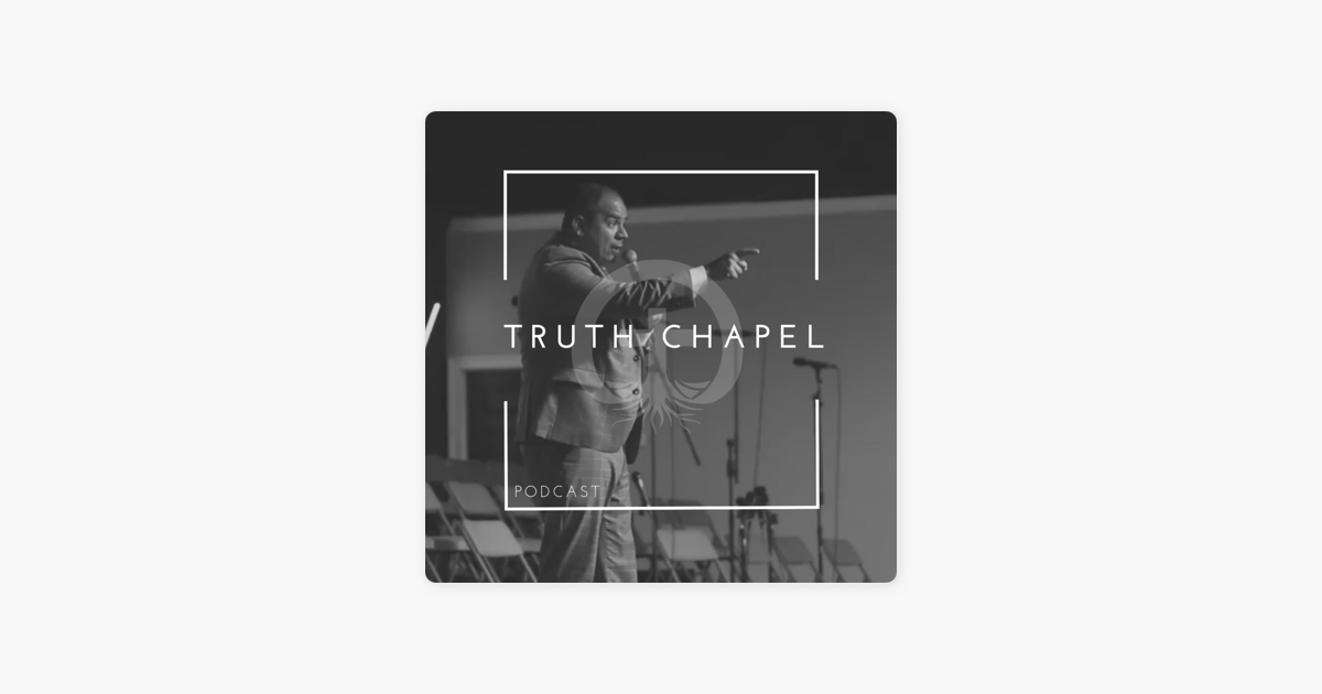 ‎Truth Chapel: Book of Acts Pt. 1 // Pastor Cortt Chavis on Apple Podcasts