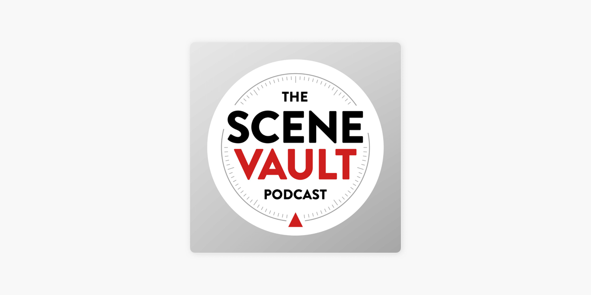 ‎The Scene Vault Podcast on Apple Podcasts