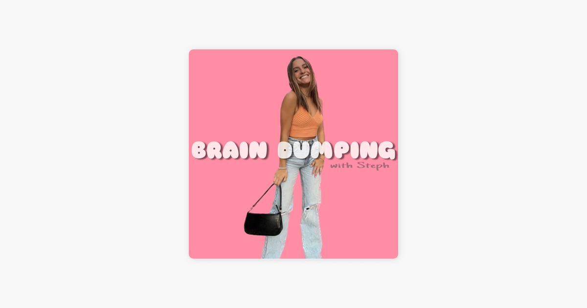 â žbrain Dumping On Apple Podcasts