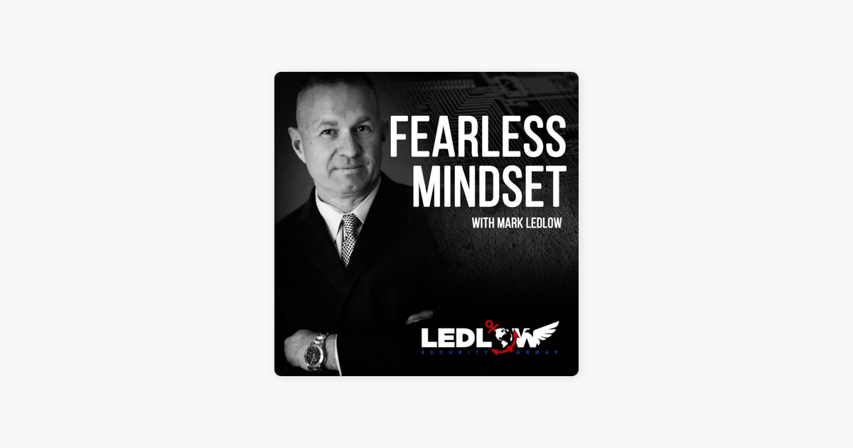 ‎The Fearless Mindset: Beyond Borders: Mark Ledlow's Visionary Journey ...